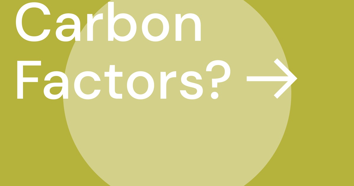 Understanding Carbon Factors: Why They Matter and How GCC Uses Them ...